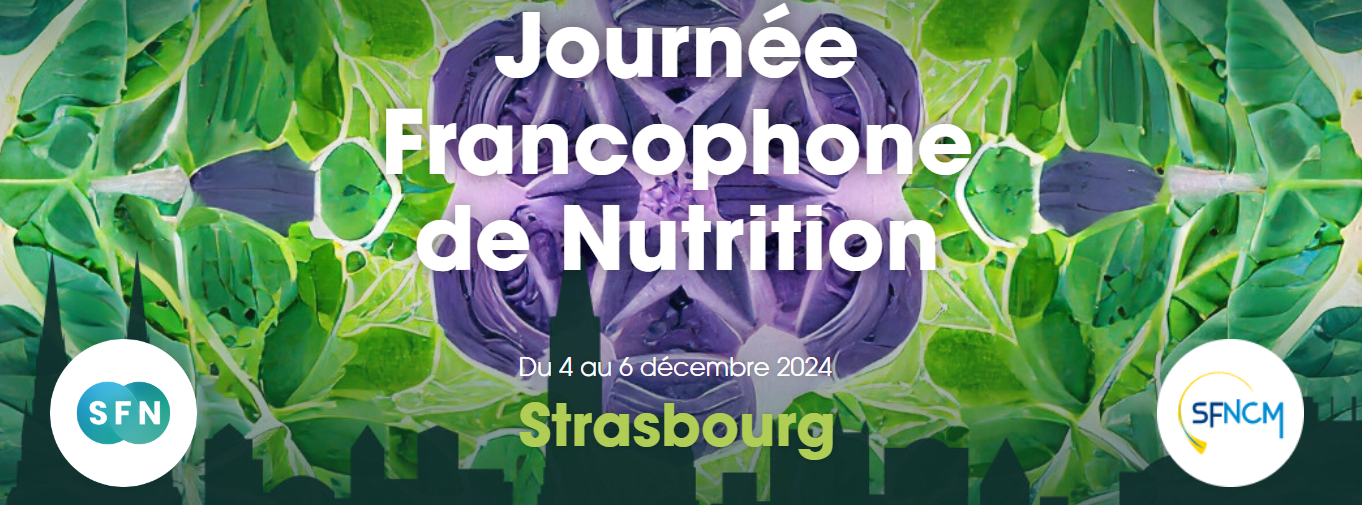 Journées Francophones de Nutrition | 4 au 6 décembre 2024 | Strasbourg • Carnot Qualiment
